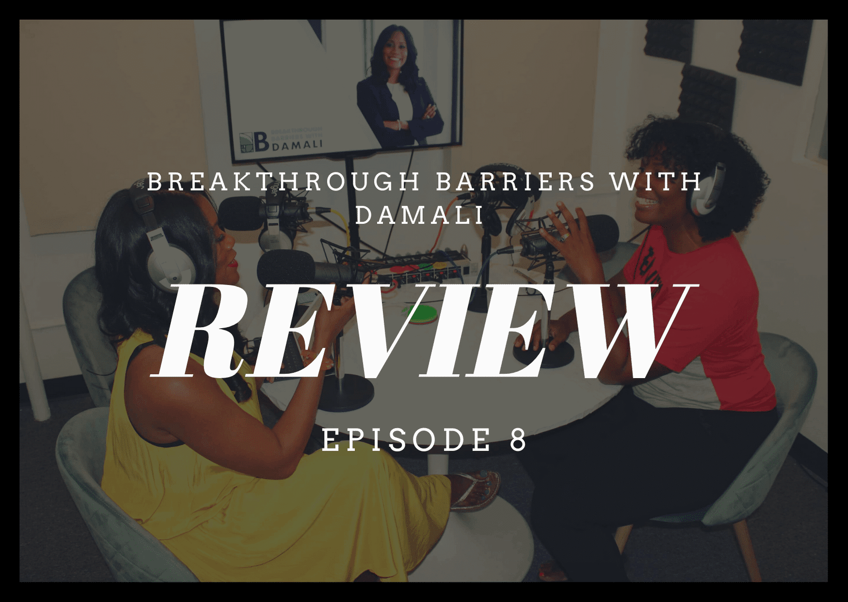 BreakthroughADR - BBWD Podcast Review: Episode 8 (feat. Professional ...