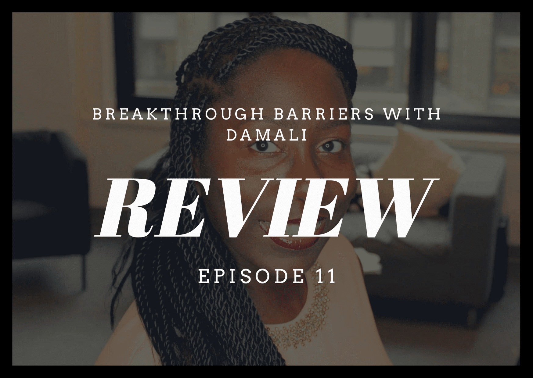 BreakthroughADR - BBWD Podcast Review: Episode 11 (feat. Educational ...