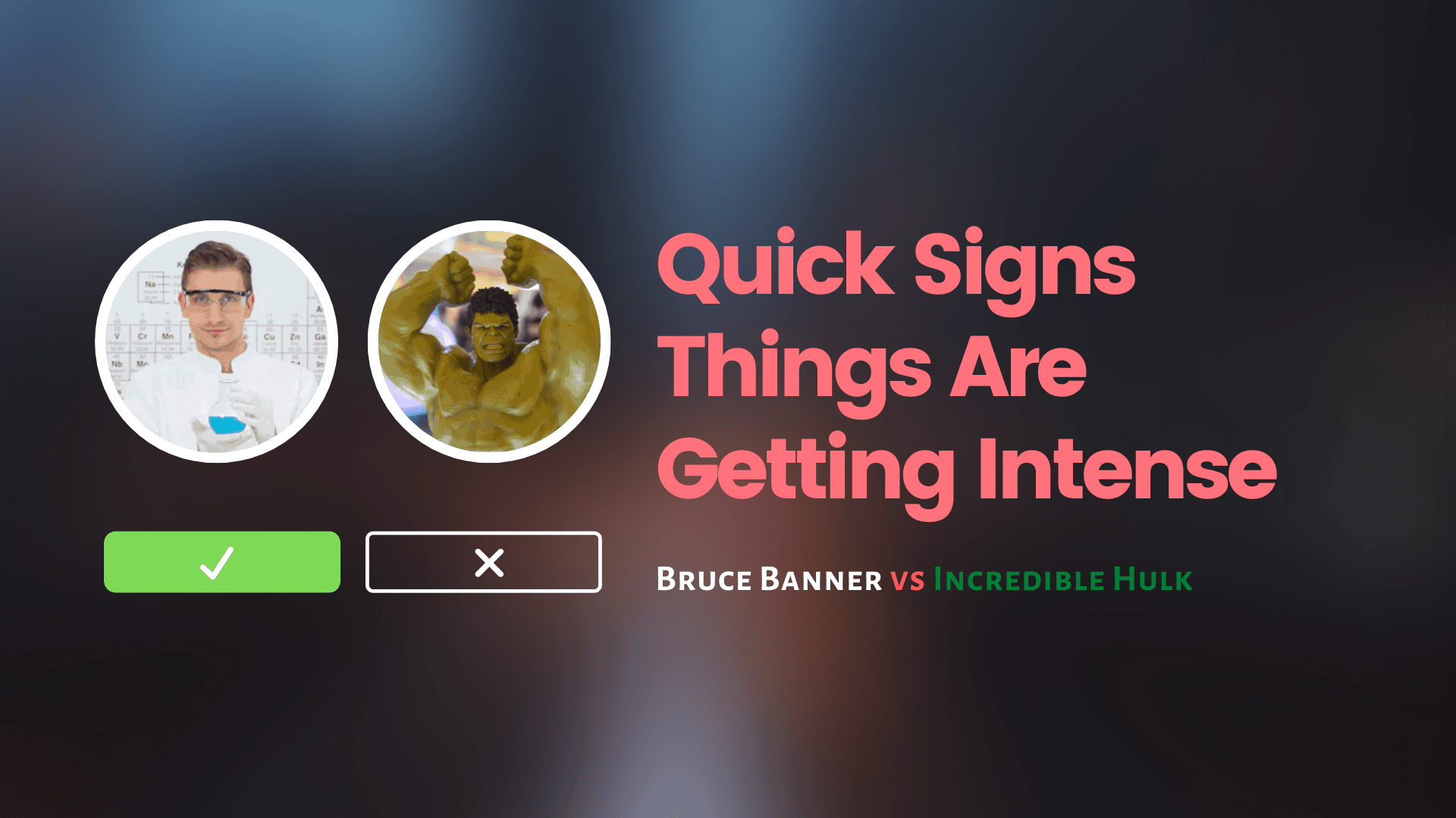 BreakthroughADR - Quick Signs Things Are Getting Intense: Bruce Banner ...